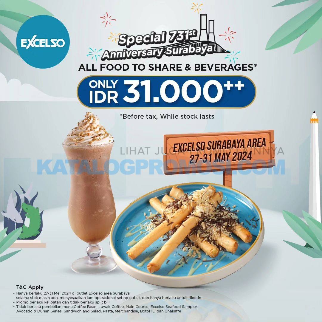 Promo Excelso Coffee Spesial HUT SURABAYA ke 731 – Semua Menu Food to ...