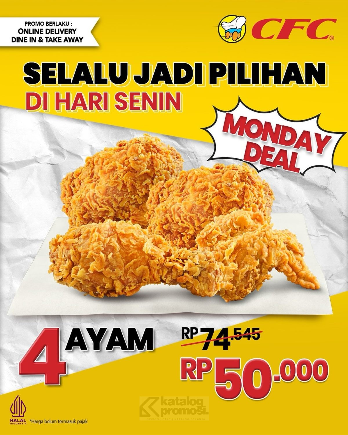 Promo CFC MONDAY DEAL - HARGA SPESIAL 4 AYAM cuma Rp. 50.000*