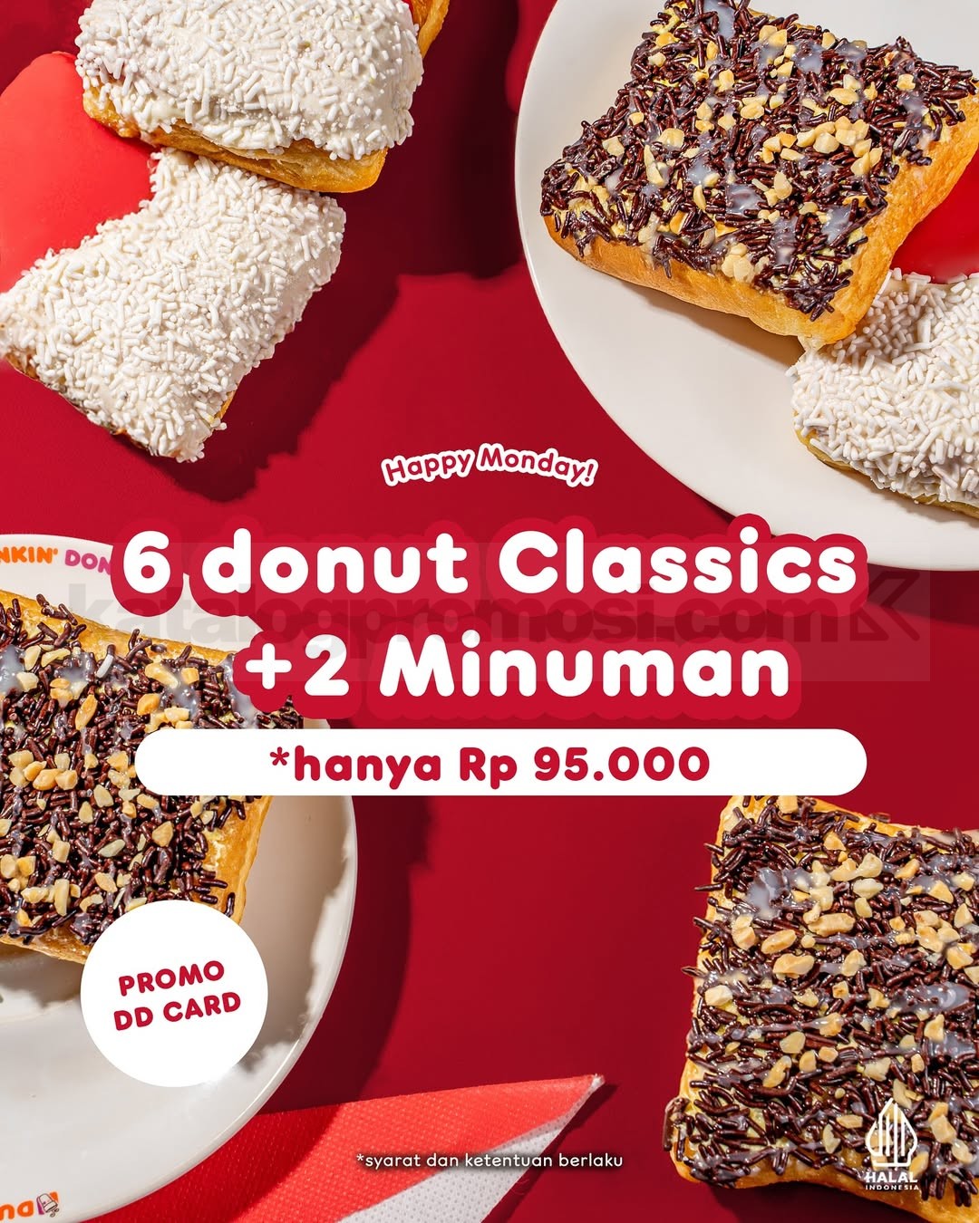 Promo Dunkin Happy Monday! 6 Donut Classics + 2 Minuman cuma Rp 95.000 ...