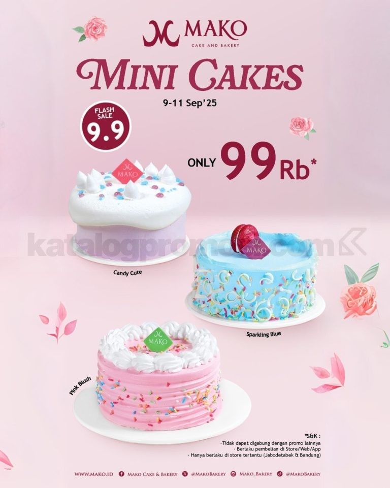 Promo MAKO 9.9 Sweet Deals Mini Cakes Rp99 ribu • SoPasti.Com