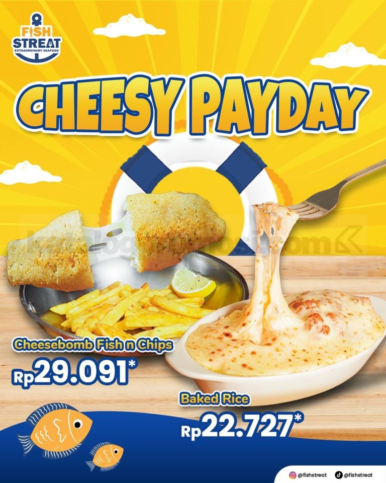 Promo Fish Streat Cheesy Payday Menu Keju mulai Rp. 22.727