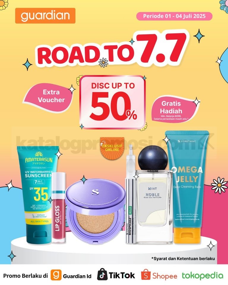 Guardian ROAD TO 7.7 Diskon hingga 50% + Extra Voucher dan Gratis Hadiah