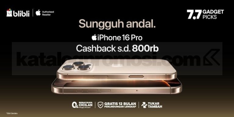 Promo iPhone 16 Pro di Blibli 7.7 Gadget Picks Cashback hingga 800K