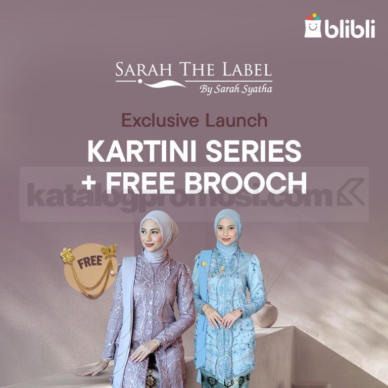 Promo Sarah The Label Launching Kartini Series FREE BROOCH hanya di Blibli!