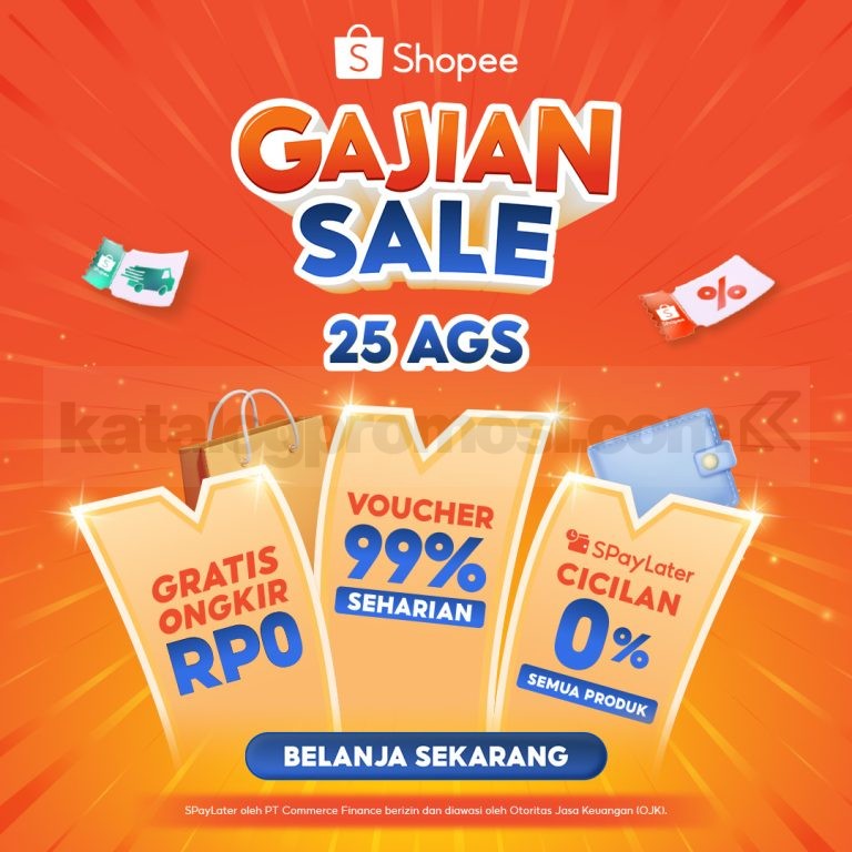 Promo Shopee GAJIAN SALE 25 AGS Gratis Ongkir Rp0 + Voucher 99% Seharian!