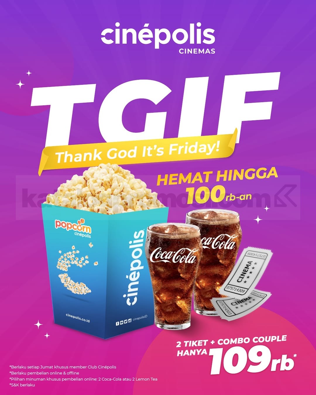 Promo Cinépolis T.G.I.F. 2 Tiket + Combo Couple cuma Rp109.000