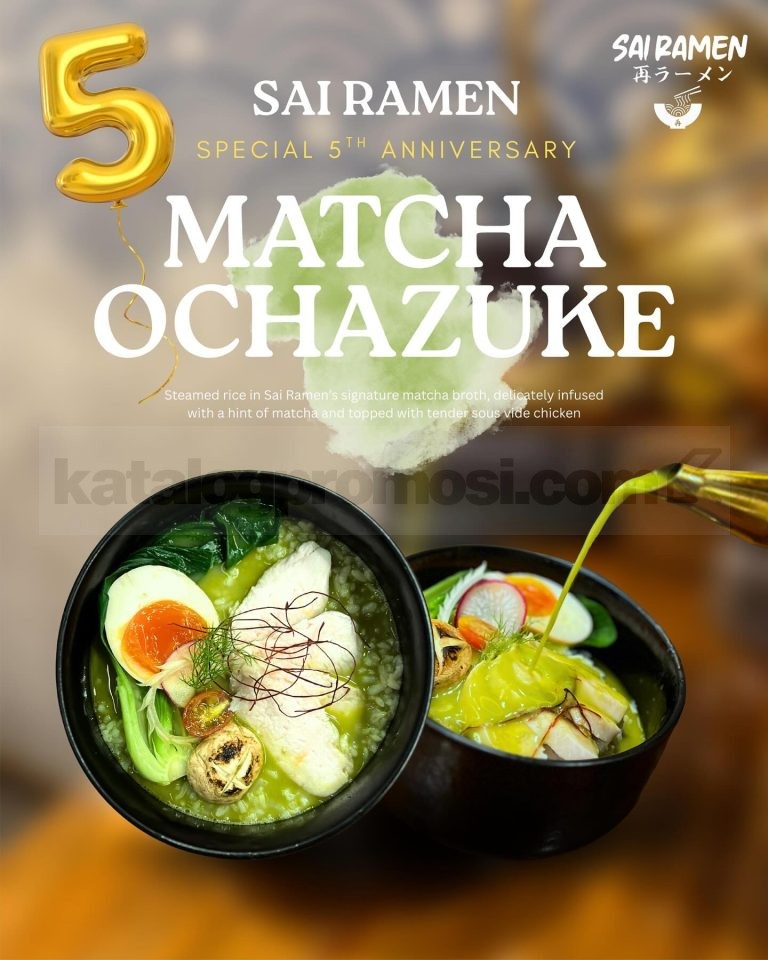 Promo Sai Ramen NEW! Matcha Ochazuke Anniversary Menu