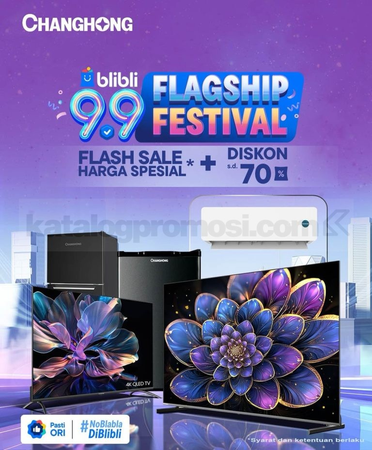 Promo Changhong di Blibli 9.9 Flash Sale Harga Spesial + Diskon hingga 70%