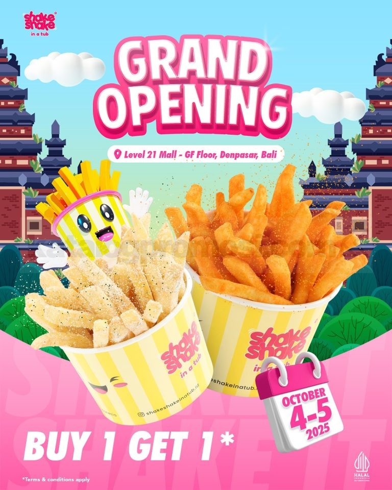Promo Shake Shake in a Tub Grand Opening Level 21 Mall Bali Buy 1 Get 1