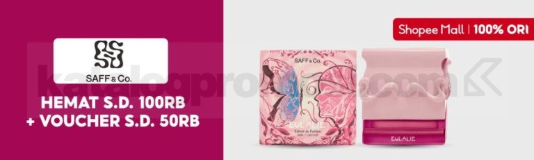 Promo SAFF & Co Shopee Hemat Rp. 100 ribu + Voucher Rp. 50 ribu