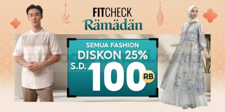 Promo Shopee FitCheck Ramadan Diskon 25% untuk Semua Fashion