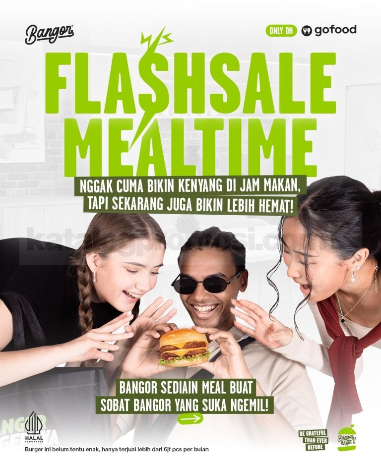 Promo Burger Bangor Flash Sale Mealtime Rp. 75.000