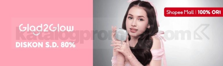Promo Glad2Glow Shopee Skincare Diskon hingga 80%