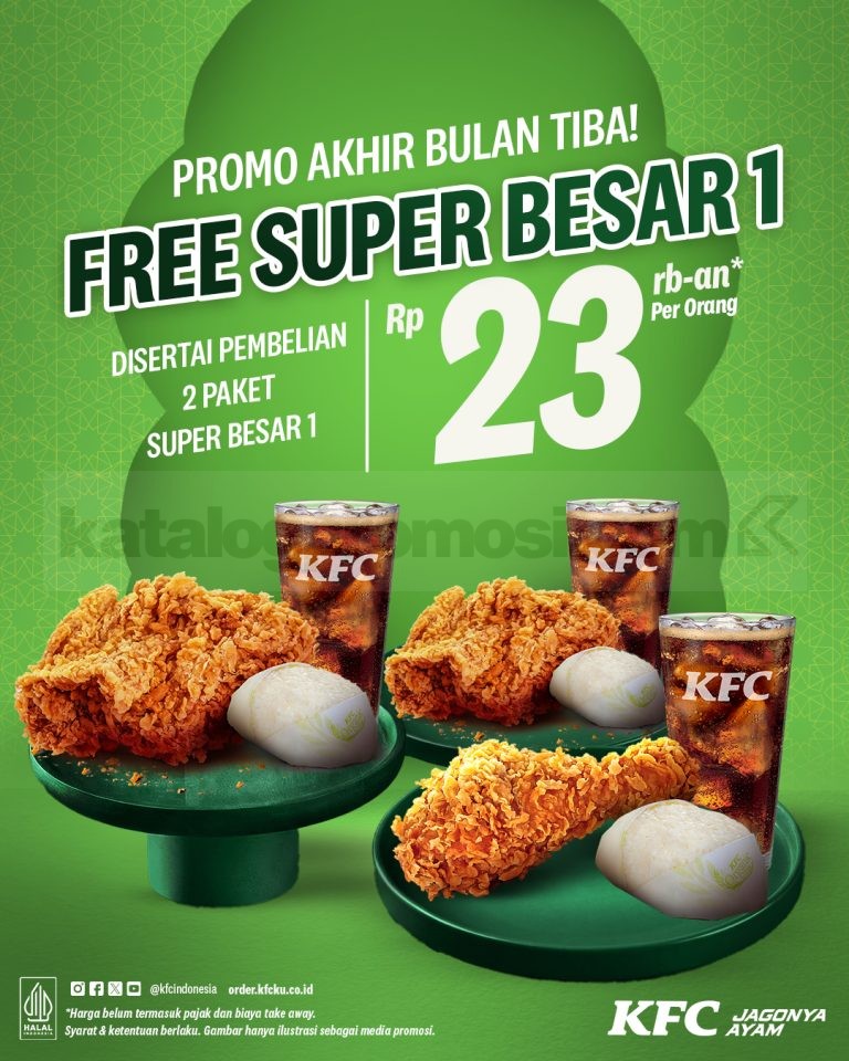 Promo KFC Akhir Bulan Gratis Super Besar 1