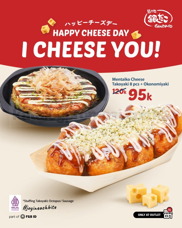 Promo Gindaco World Cheese Day Mentaiko Cheese Takoyaki + Okonomiyaki ...