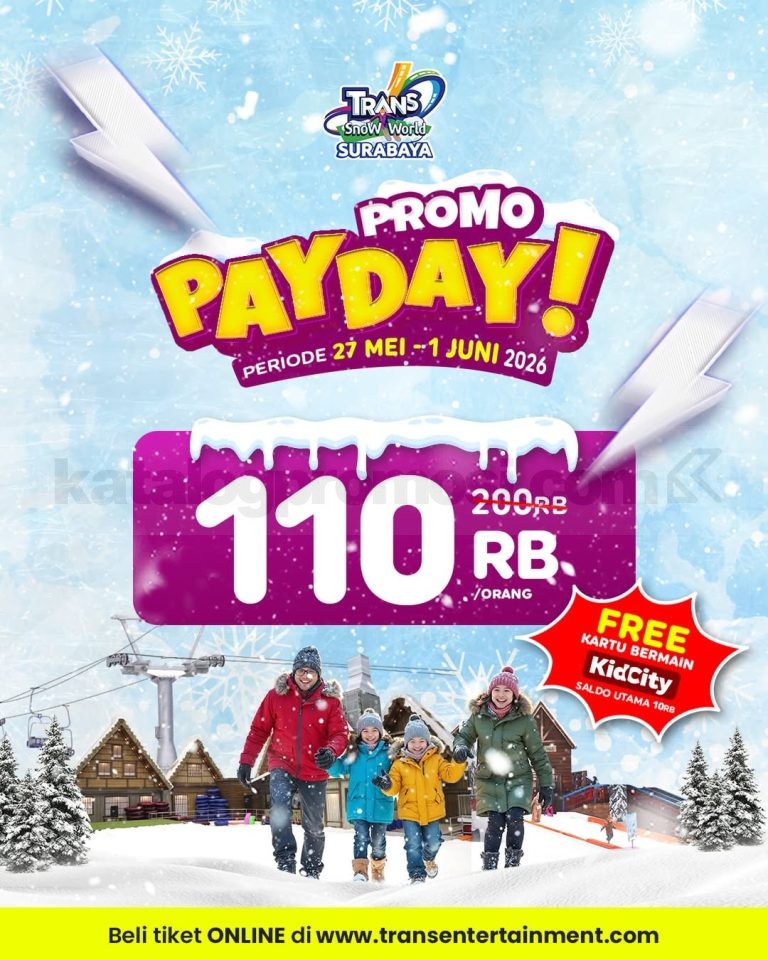 Promo Trans Snow World Surabaya Payday Rp. 110.000