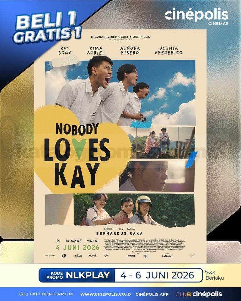 Promo Cinépolis Beli 1 Gratis 1 Tiket Nobody Loves Kay