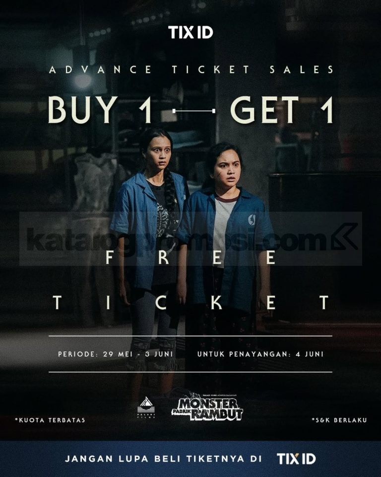 Promo TIX ID Beli 1 Gratis 1 Tiket Monster Pabrik Rambut