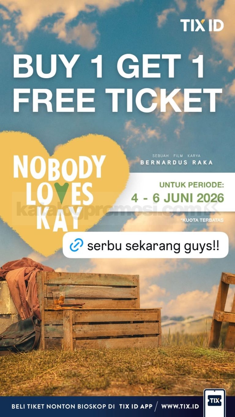 Promo TIX ID Beli 1 Gratis 1 Tiket Nobody Loves Kay